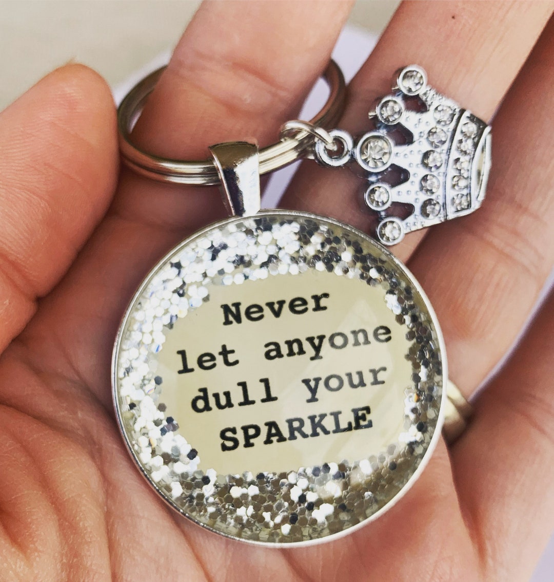 Never Let Anyone Dull Your Sparkle Keychain/new Driver Gift/divorce ...