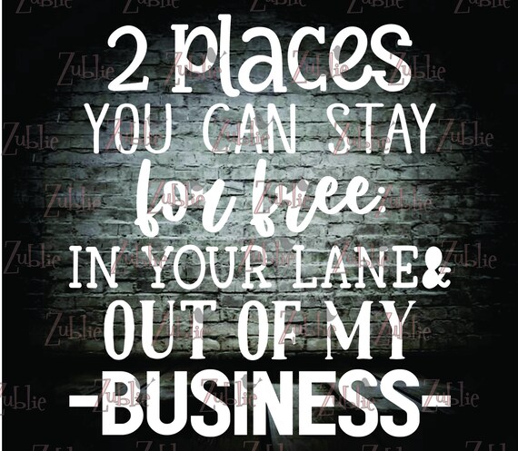 Stay Out Of My Business Quotes