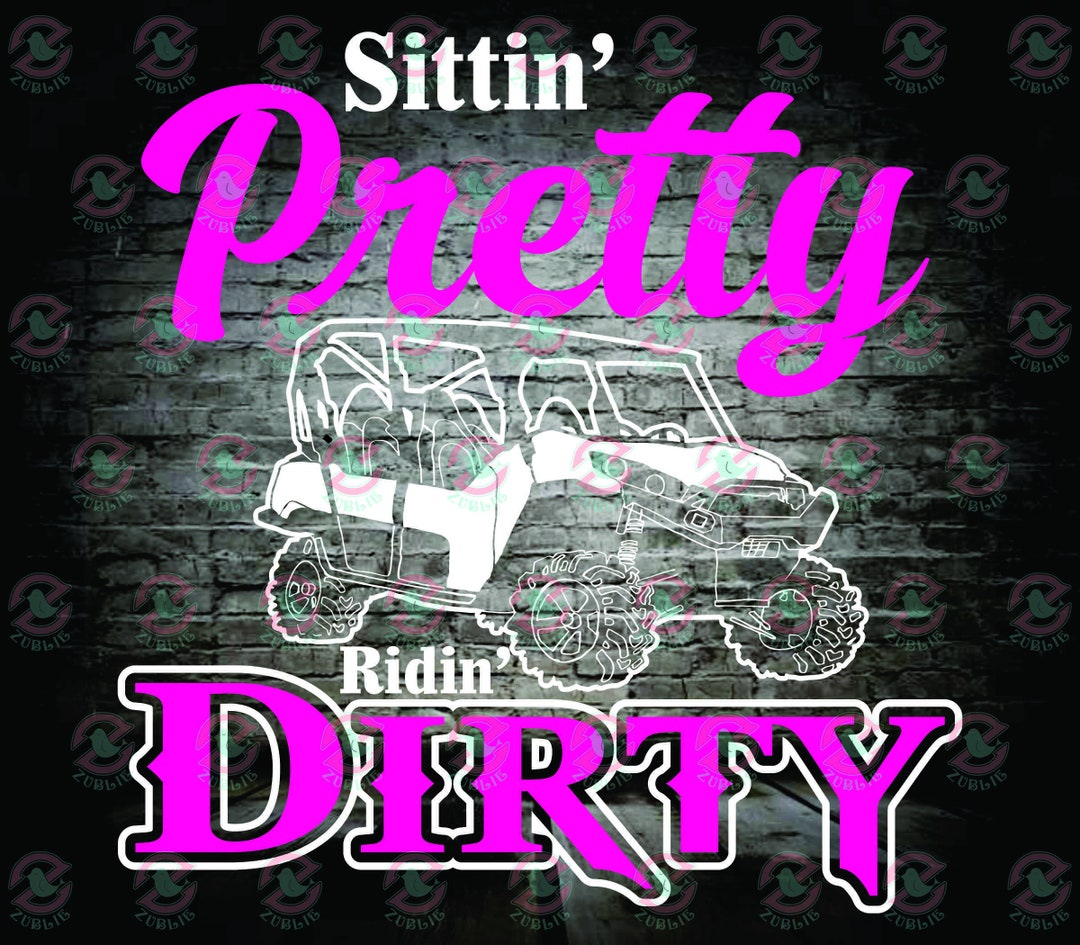 Sittin Pretty Ridin Dirty Teryx 4 Seat Pink SXS PNG SVG File - Etsy