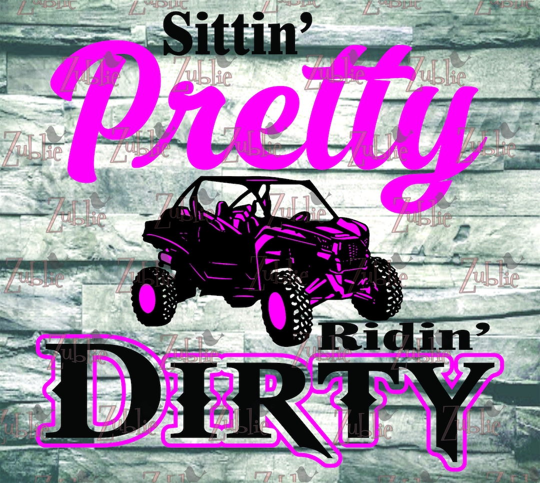 Sittin Pretty Ridin Dirty RZR SXS SVG File - Etsy