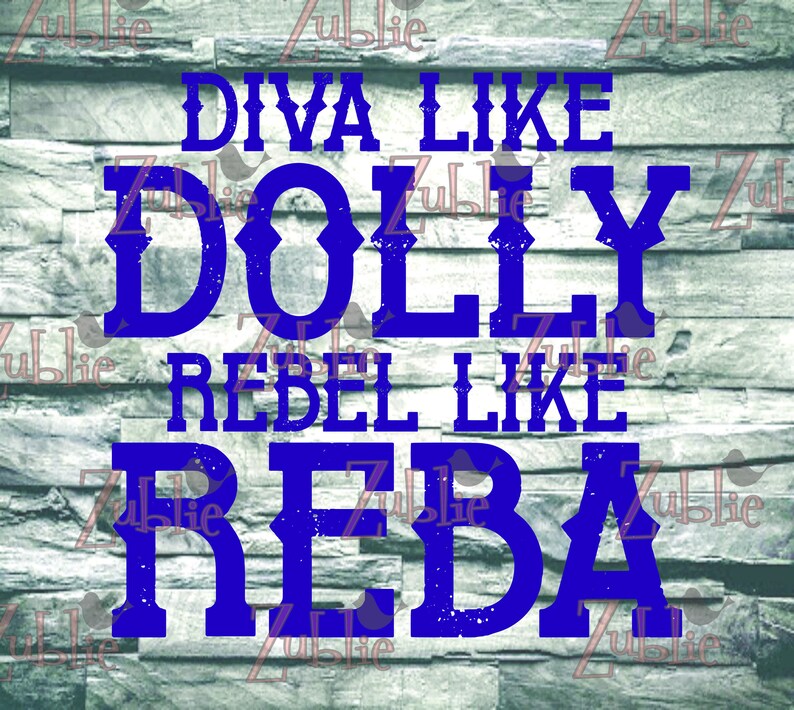 Diva Like Dolly Rebel Like Reba SVG File - Etsy