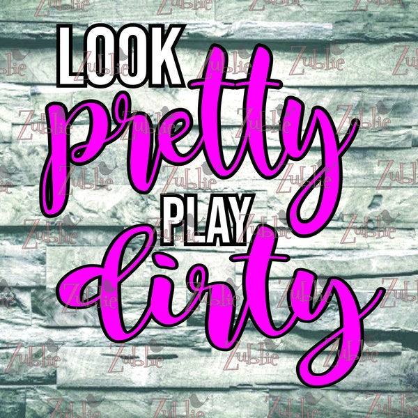 Buy Look Pretty Play Dirty Decal Svg Online In India - Etsy India