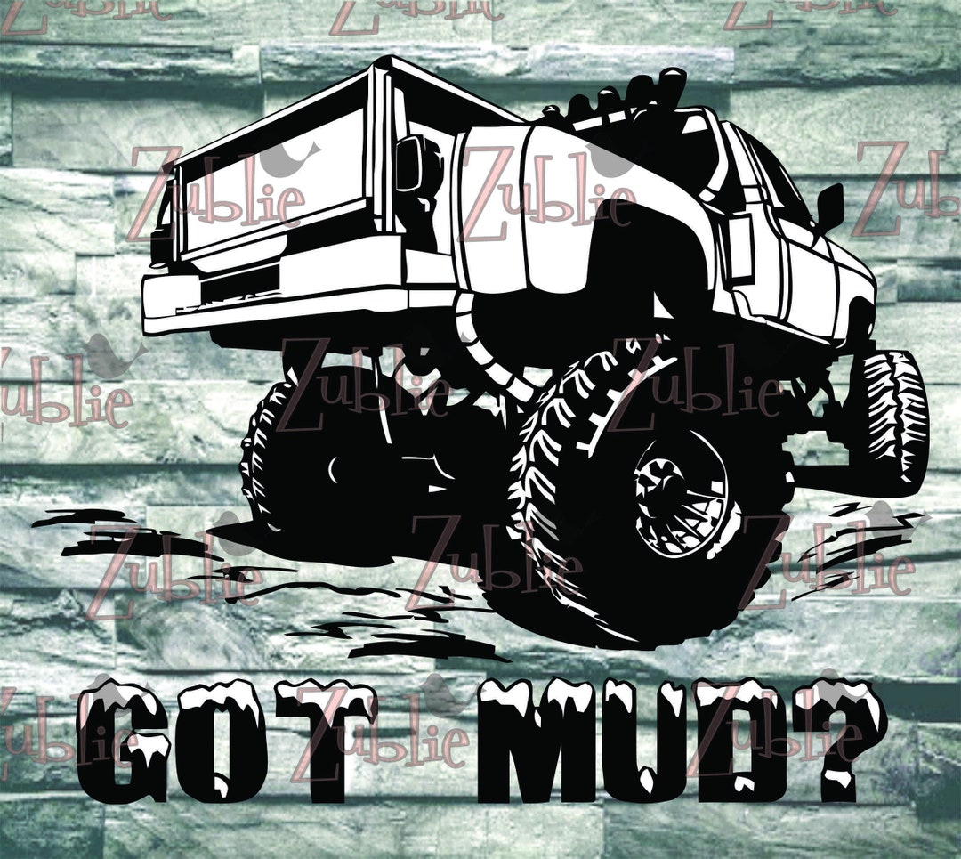 Got Mud? Truck SXS SVG File - Etsy