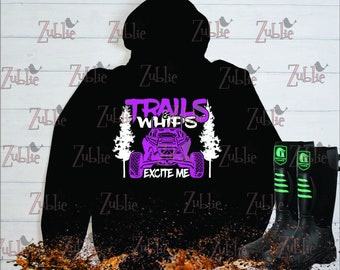 Trails and Whips Excite Me Trail Riding Shirt. Side-by-side, Sxs, UTV ...