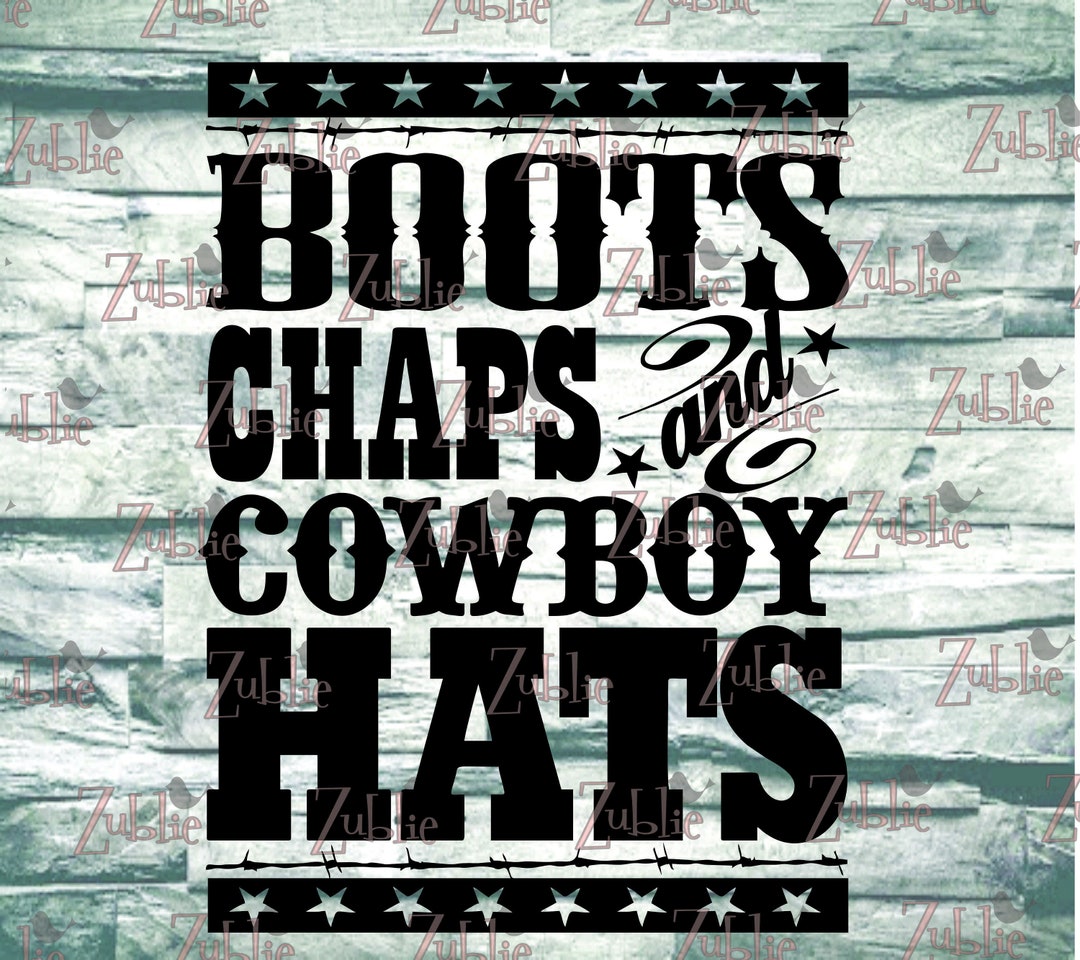 Boots Chaps and Cowboy Hats SVG PNG Sublimation Cricut File - Etsy