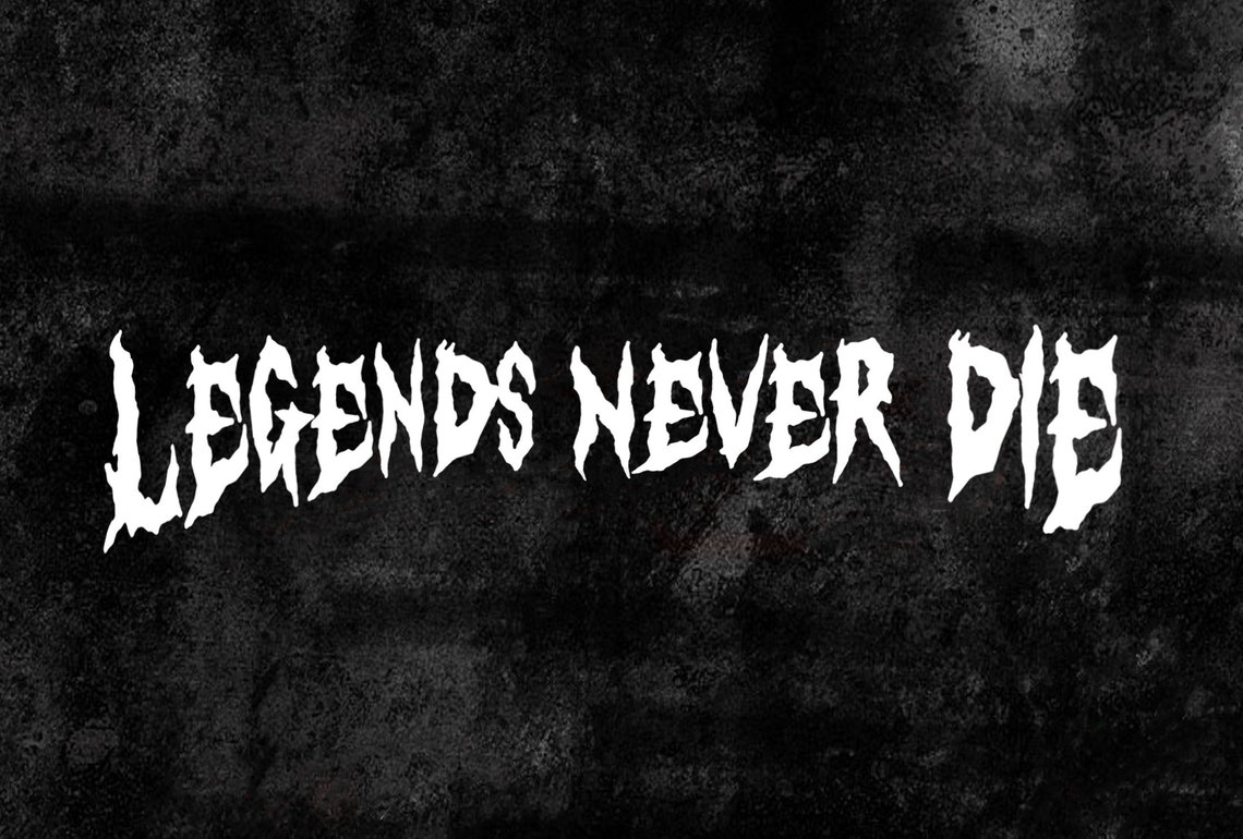 Legends Never Die Vinyl Decal Sticker Colors Available - Etsy