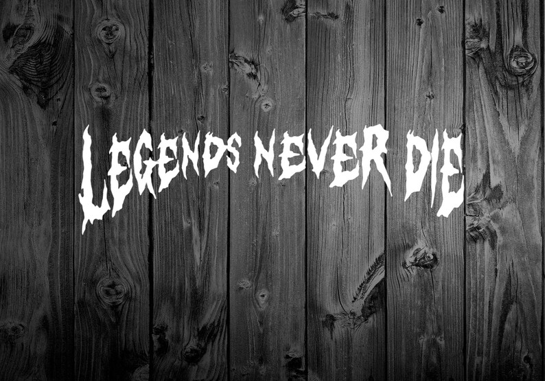 Legends Never Die Vinyl Decal Sticker Colors Available | Etsy