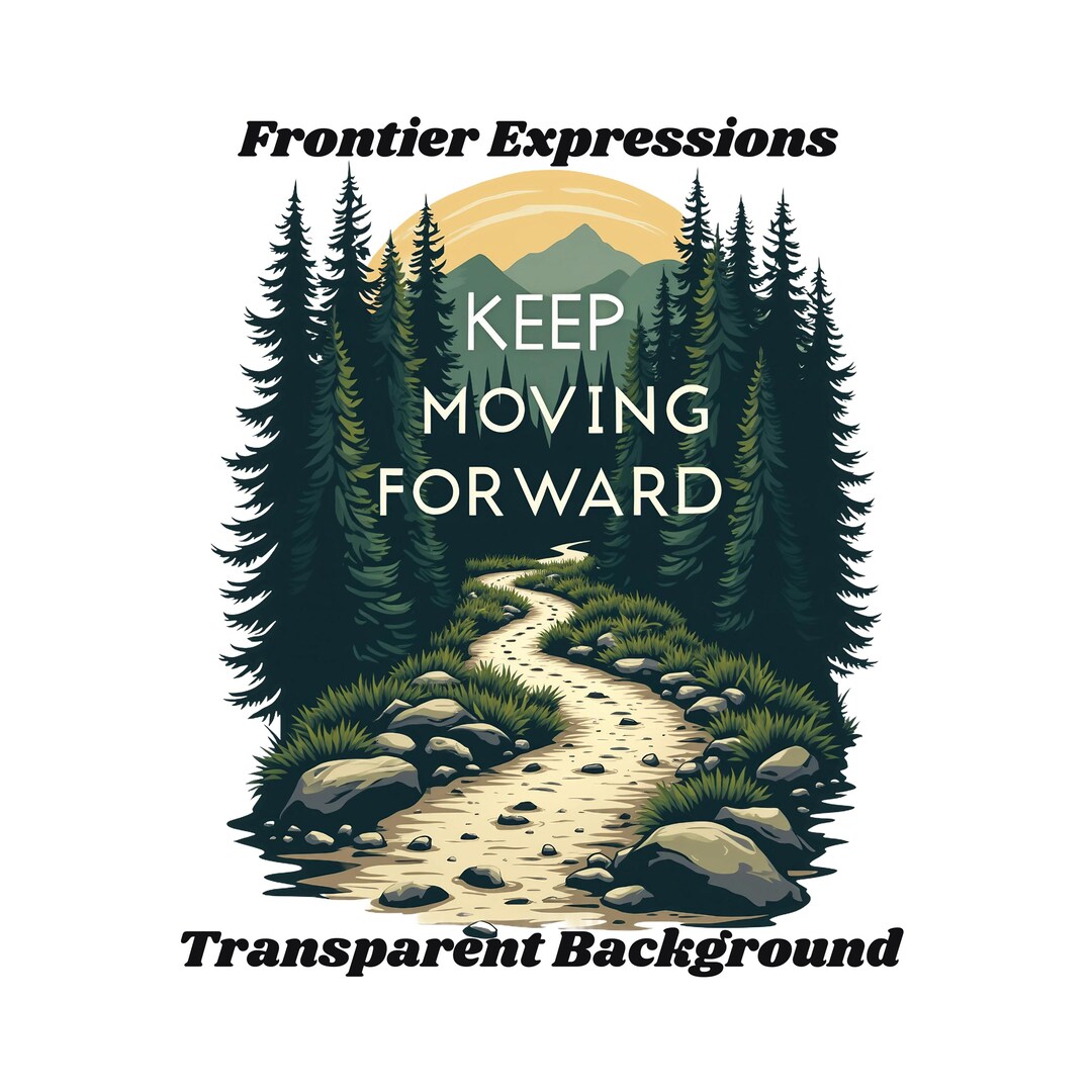 Outdoor SVG Keep Calm Svg Digital Download Keep Moving Forward Svg PNG ...