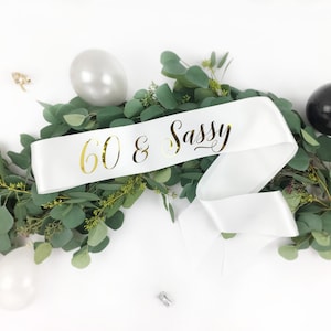 60 and Sassy Sash, 60th Birthday Sash - 60 Birthday Sash, Sixty ...