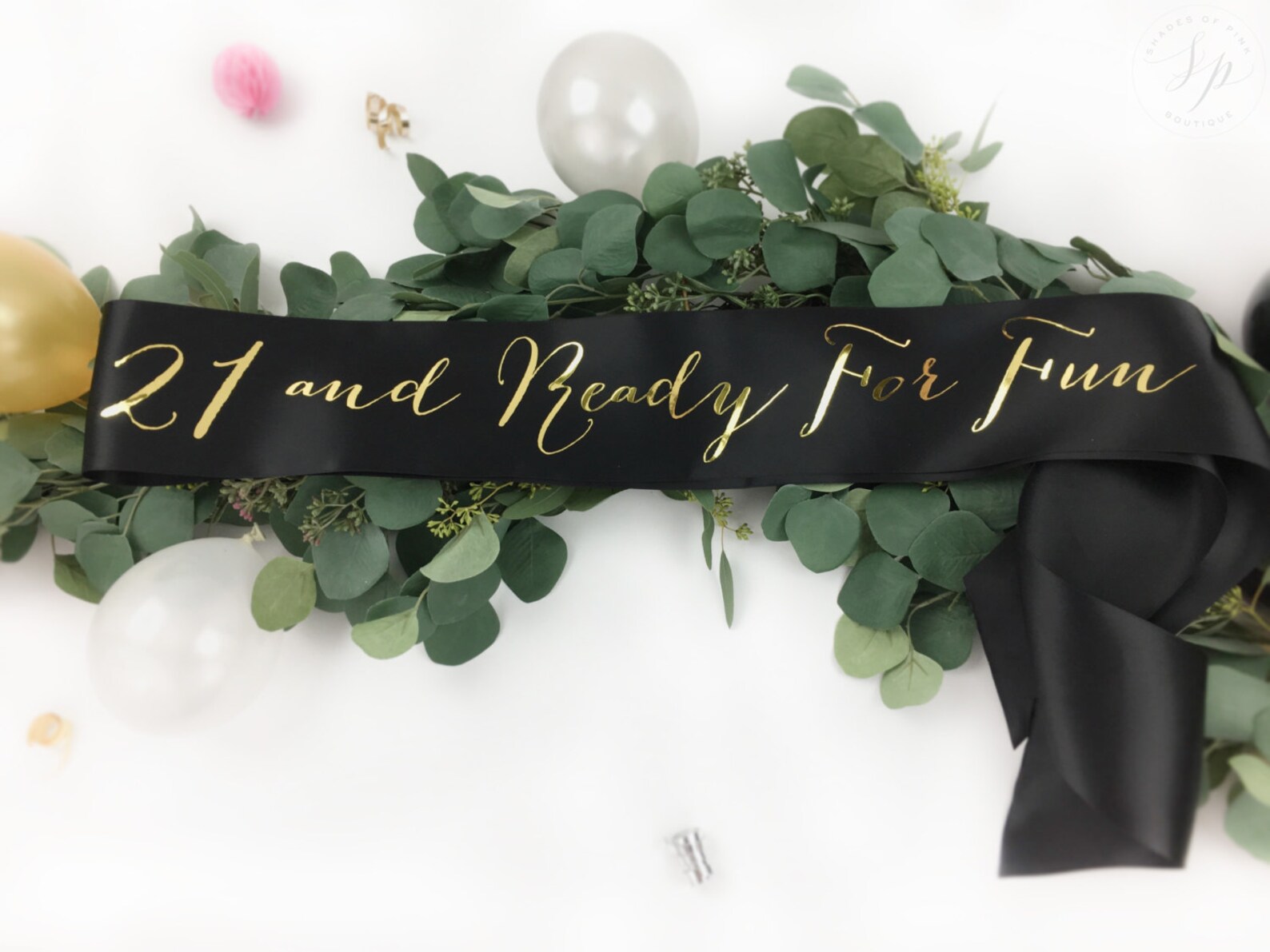 21 and Ready for Fun Finally 21 Twenty First Birthday Sash - Etsy