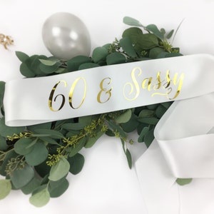 60 and Sassy Sash, 60th Birthday Sash - 60 Birthday Sash, Sixty ...