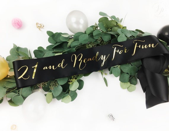 21 and Ready for Fun Finally 21 Twenty First Birthday Sash - Etsy