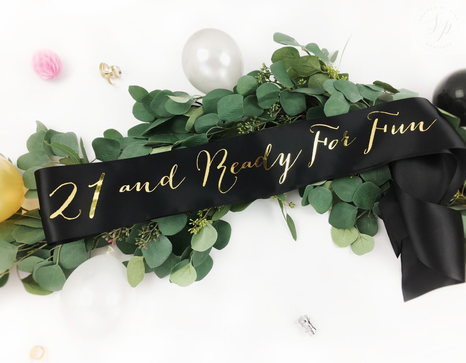 21 and ready for fun Finally 21 Twenty First Birthday Sash | Etsy