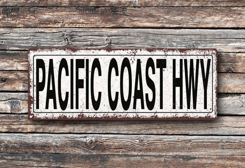 Pacific Coast Highway Metal Street Sign, Rustic, Vintage - Etsy
