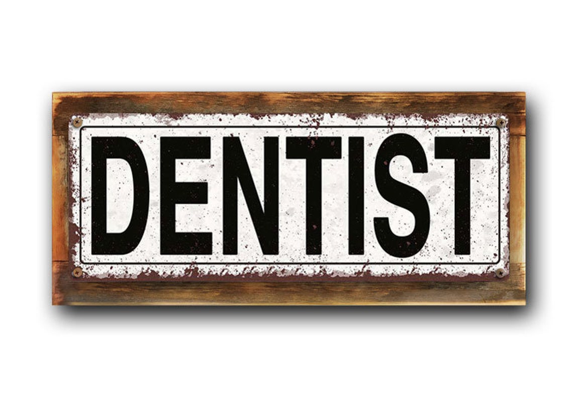 Dentist Metal Street Sign Rustic Vintage TFD2028 - Etsy