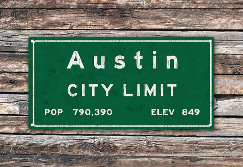 Austin City Limit Metal Sign Texas Population Census - Etsy
