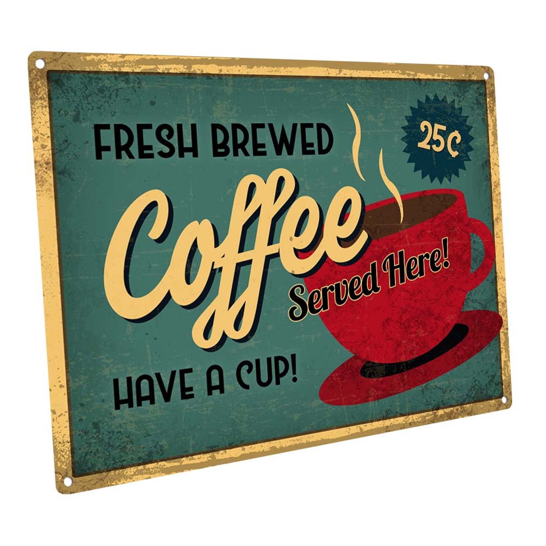 Fresh Brewed Coffee Metal Sign; Wall Decor for Kitchen and Dining Room ...