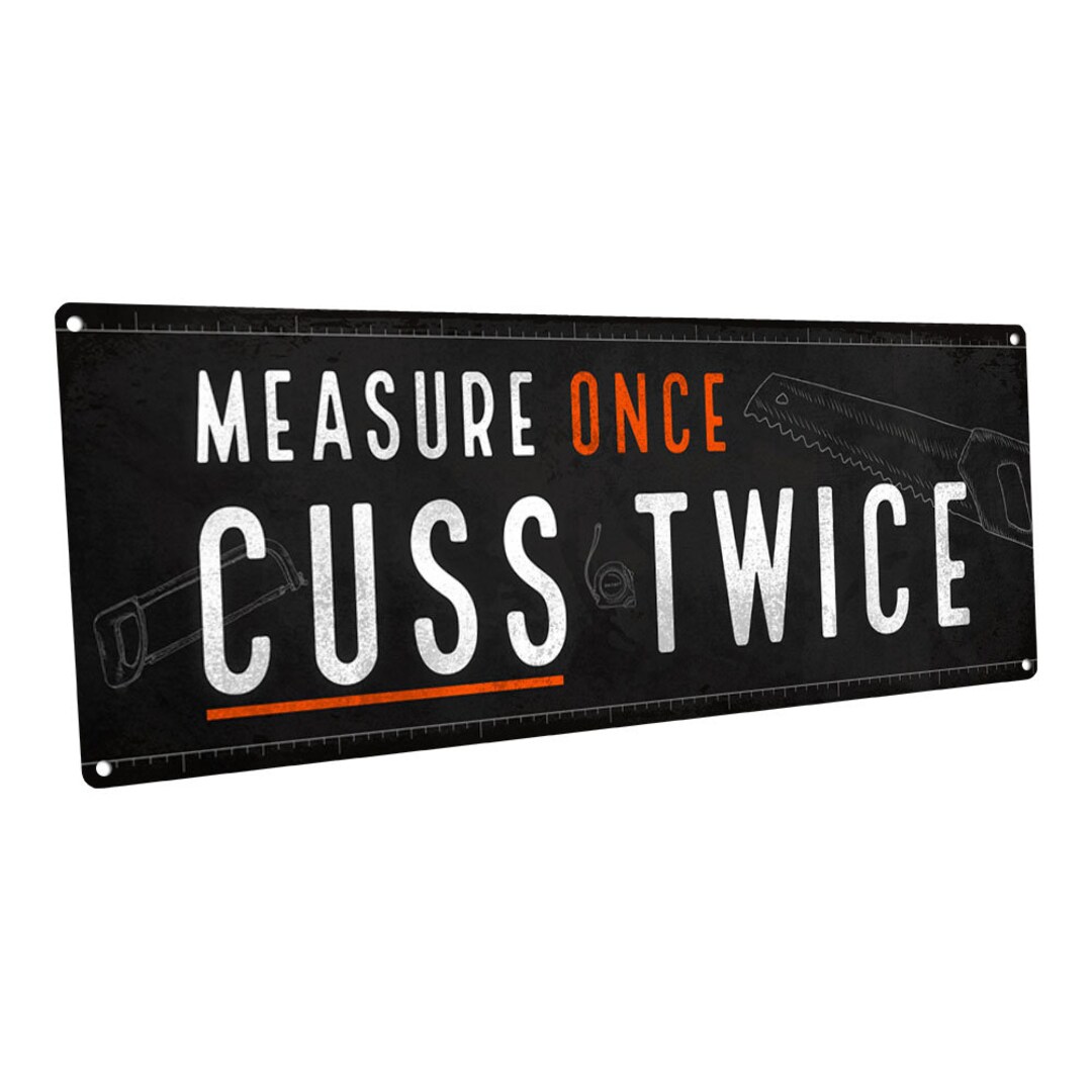 Measure Once Cuss Twice Drill Metal Sign; Wall Decor for Garage, Studio ...