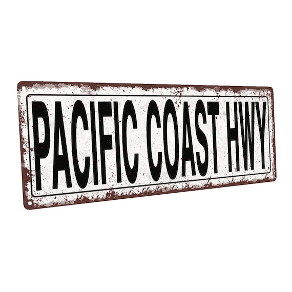 Pacific Coast Highway Metal Street Sign Rustic Vintage | Etsy