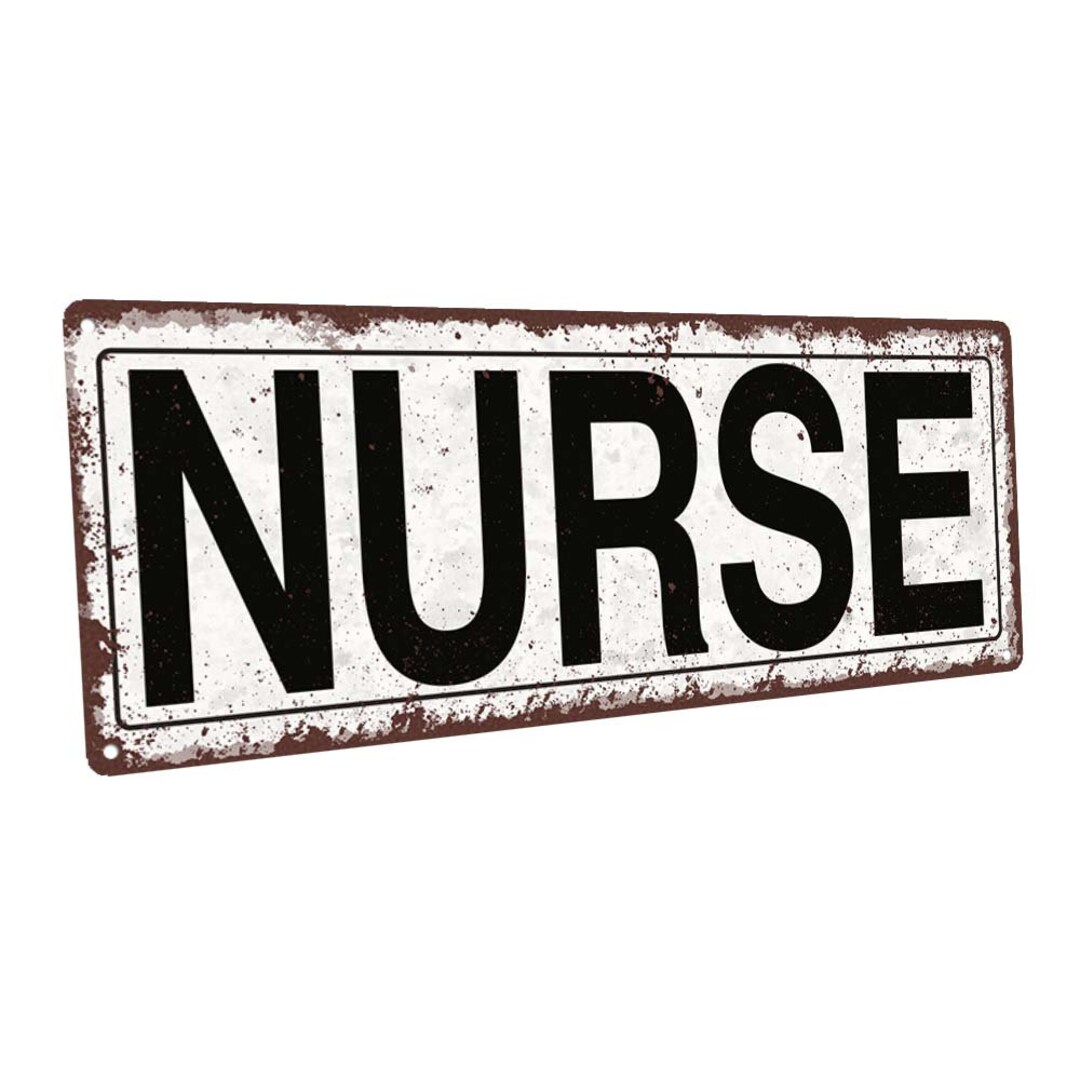 Nurse Metal Street Sign, Rustic, Vintage - Etsy