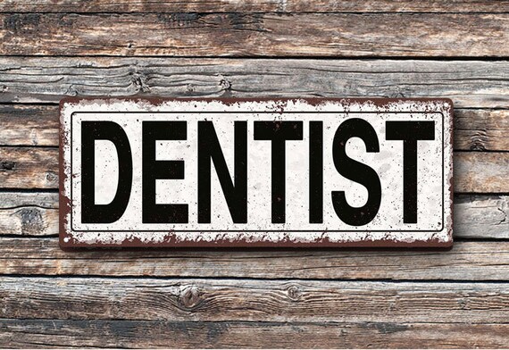 Dentist Metal Street Sign Rustic Vintage TFD2028 | Etsy