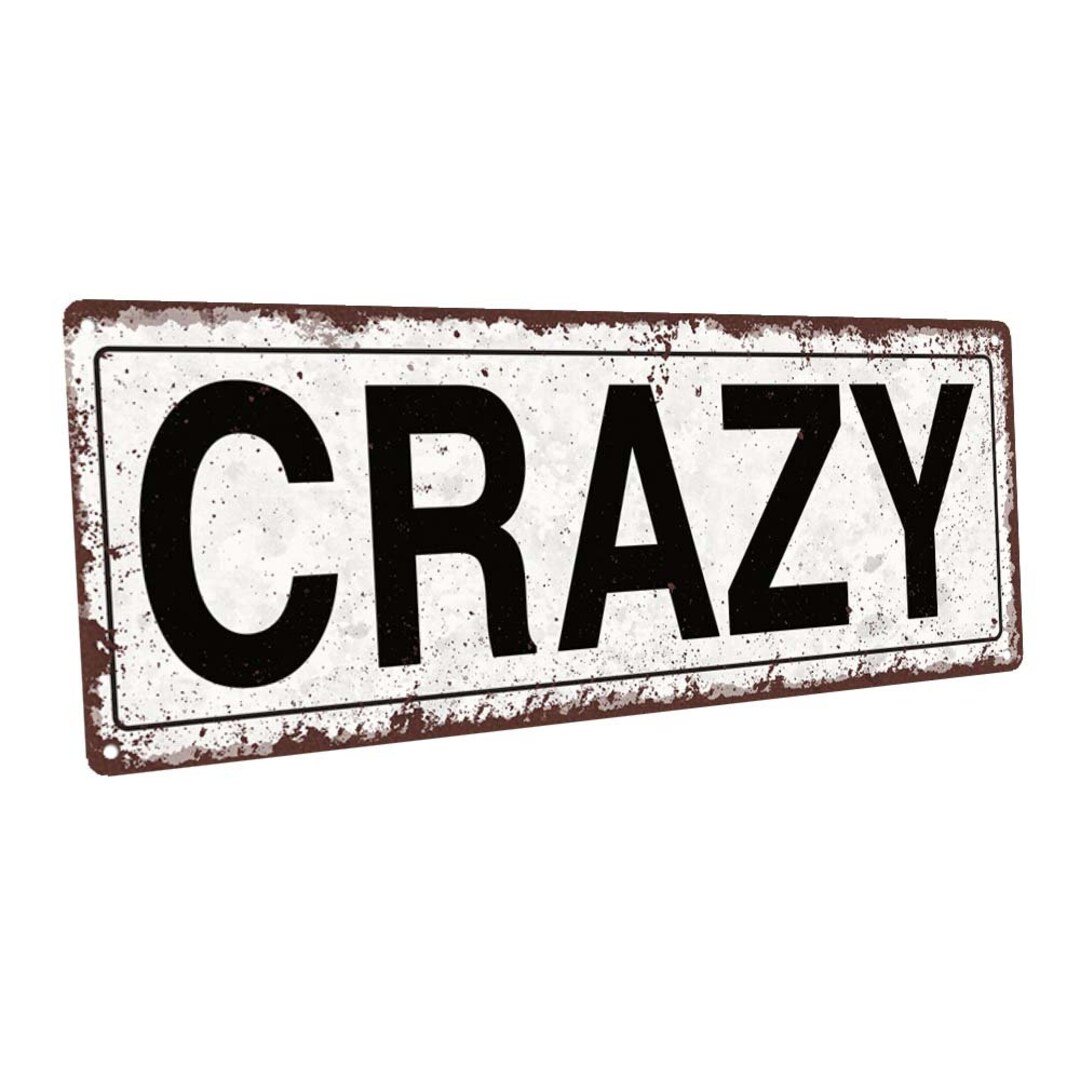 Crazy Metal Sign; Wall Decor for Home and Office - Etsy Italia
