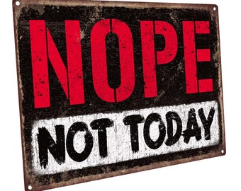Nope Not Today Sign - Etsy