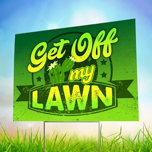 Funny Get off My Lawn Yard Sign - Etsy