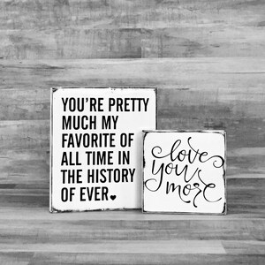You're Pretty Much My Favorite of All Time in the History of Ever ...
