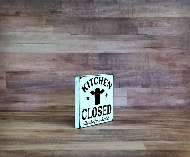 Kitchen Closed This Heifer's Had It Kitchen Closed Sign | Etsy