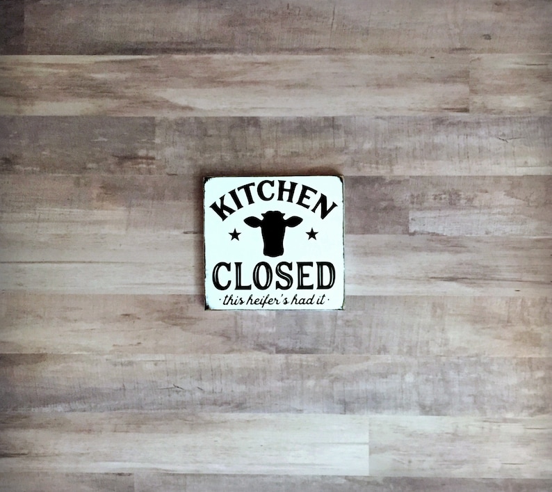 Kitchen Closed This Heifer's Had It Kitchen Closed Sign - Etsy UK