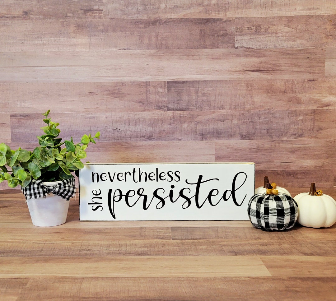 Nevertheless She Persisted, Inspirational Quote, Motivational Quote ...
