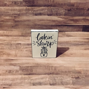 Lookin' Sharp Wooden Sign, Cactus Quote, Cactus Sign, Cactus Decor ...