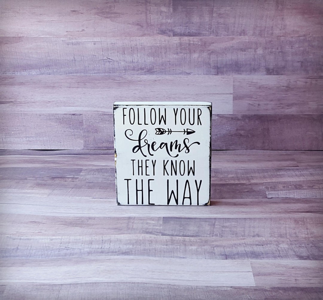 Follow Your Dreams They Know the Way Wooden Sign Follow Your - Etsy