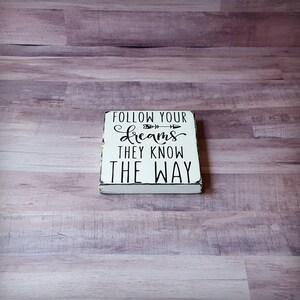 Follow Your Dreams They Know the Way Wooden Sign Follow Your - Etsy