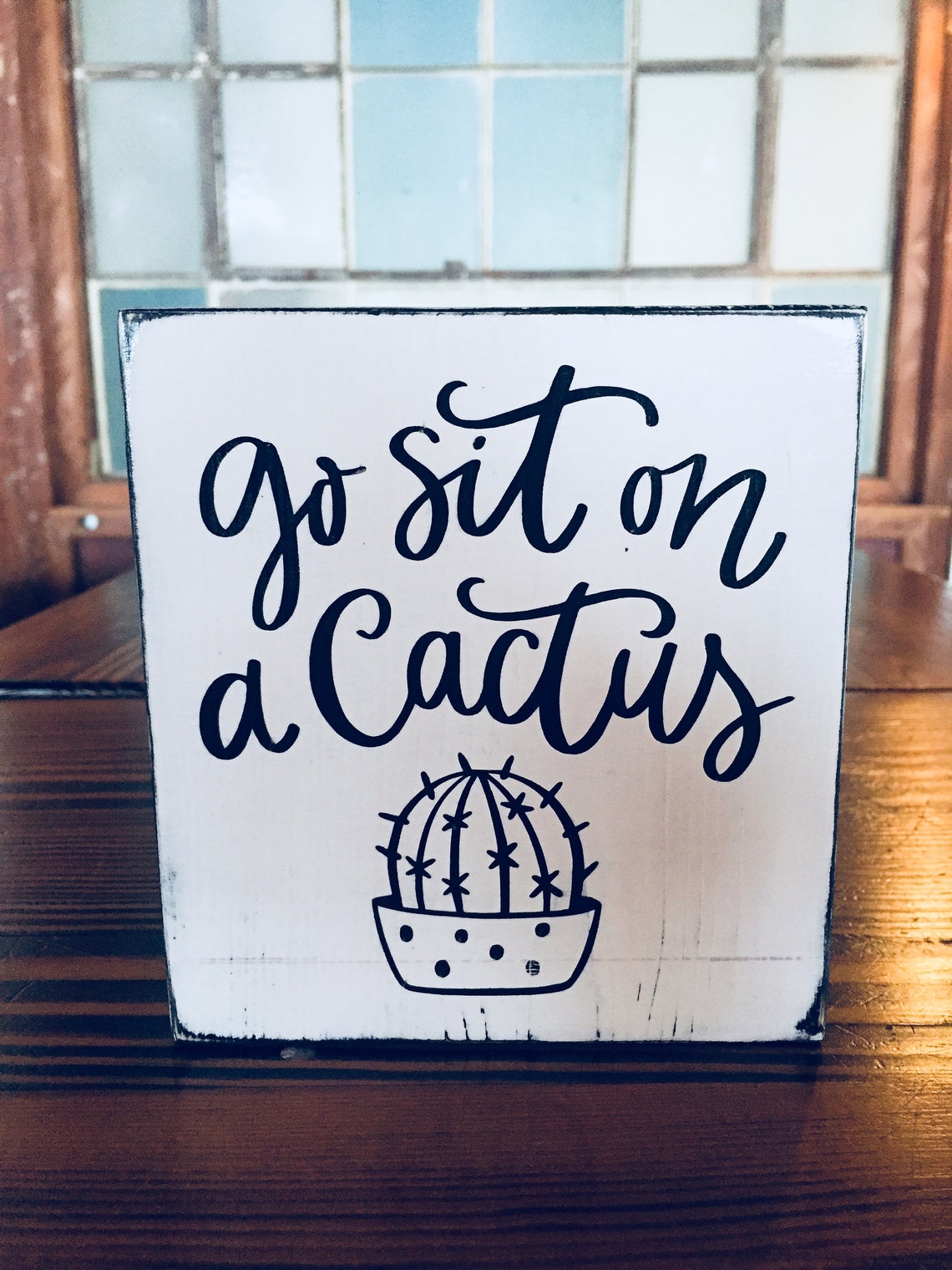 Go Sit on a Cactus wooden sign Cactus Quote Cactus Sign - Etsy.de