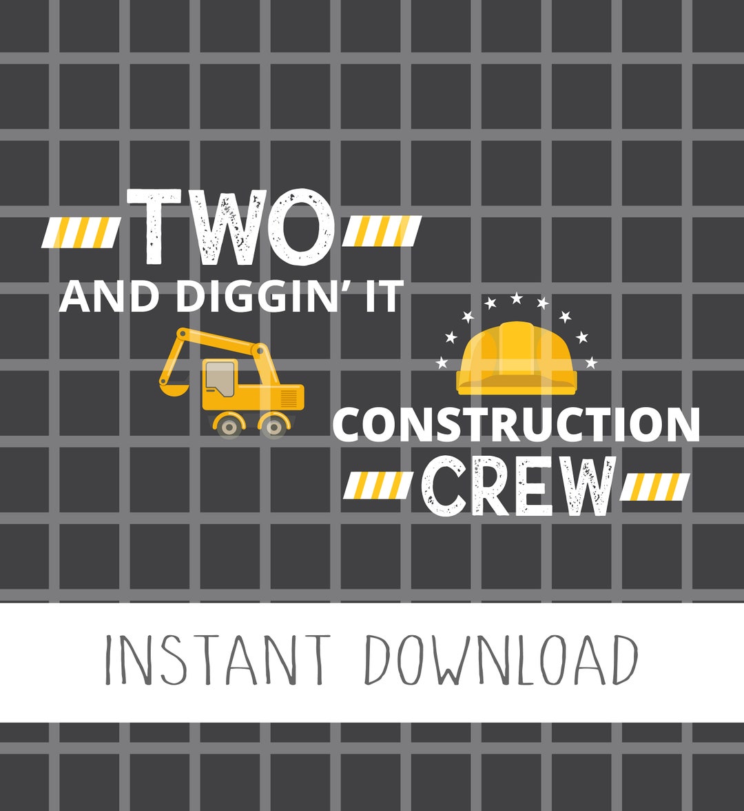 Two and Diggin It, Construction Crew Png, Construction Kids Birthday ...