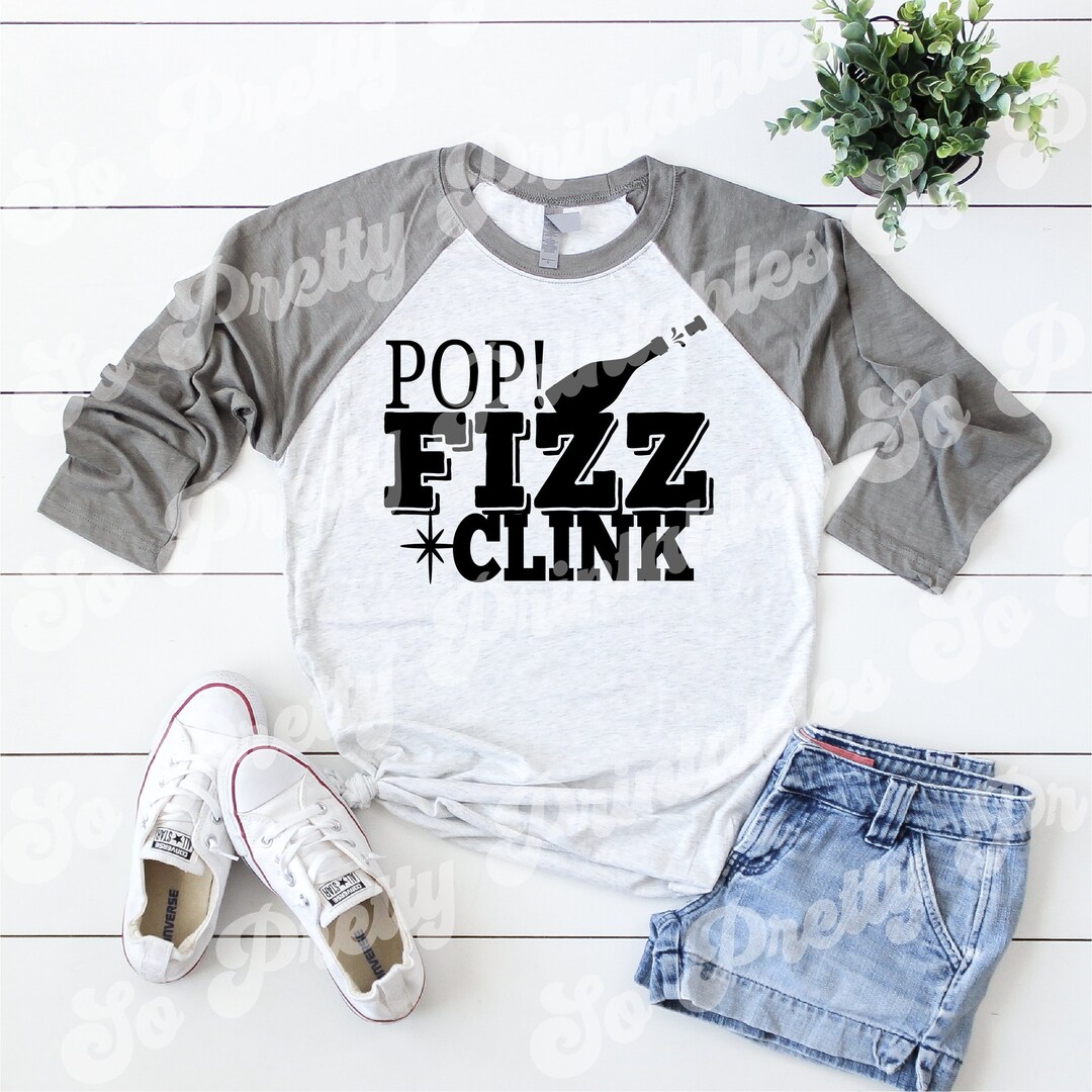 Pop Fizz Clink Svg, New Year Svg, Happy New Year Svg, Holiday Svg ...