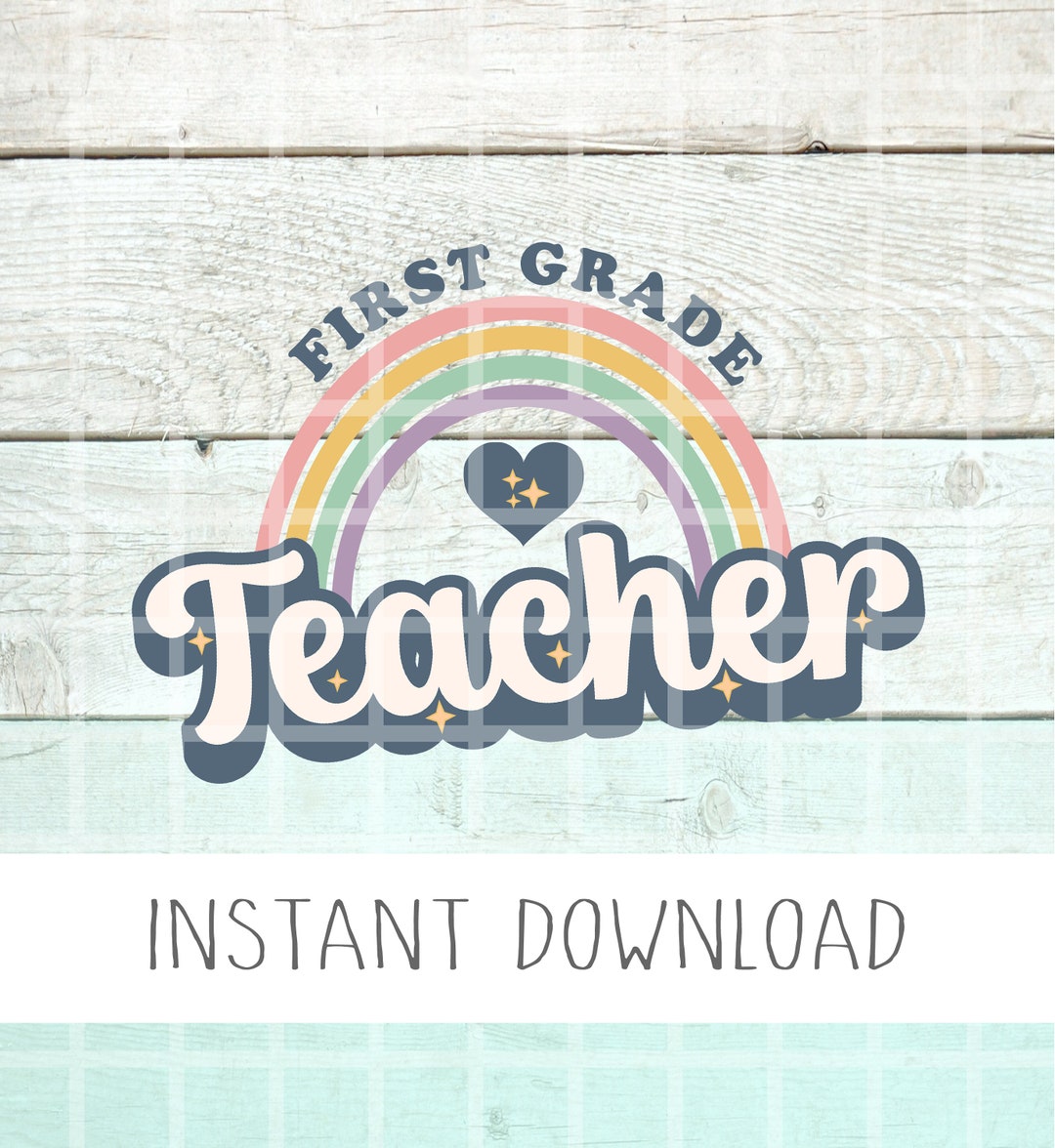 First Grade Teacher PNG, Retro Rainbow Teacher Shirt, Elementary School ...