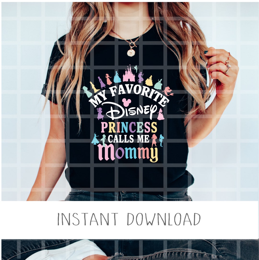 My Favorite Princess Calls Me Mommy PNG, Mother Daughters Png, Minnie ...