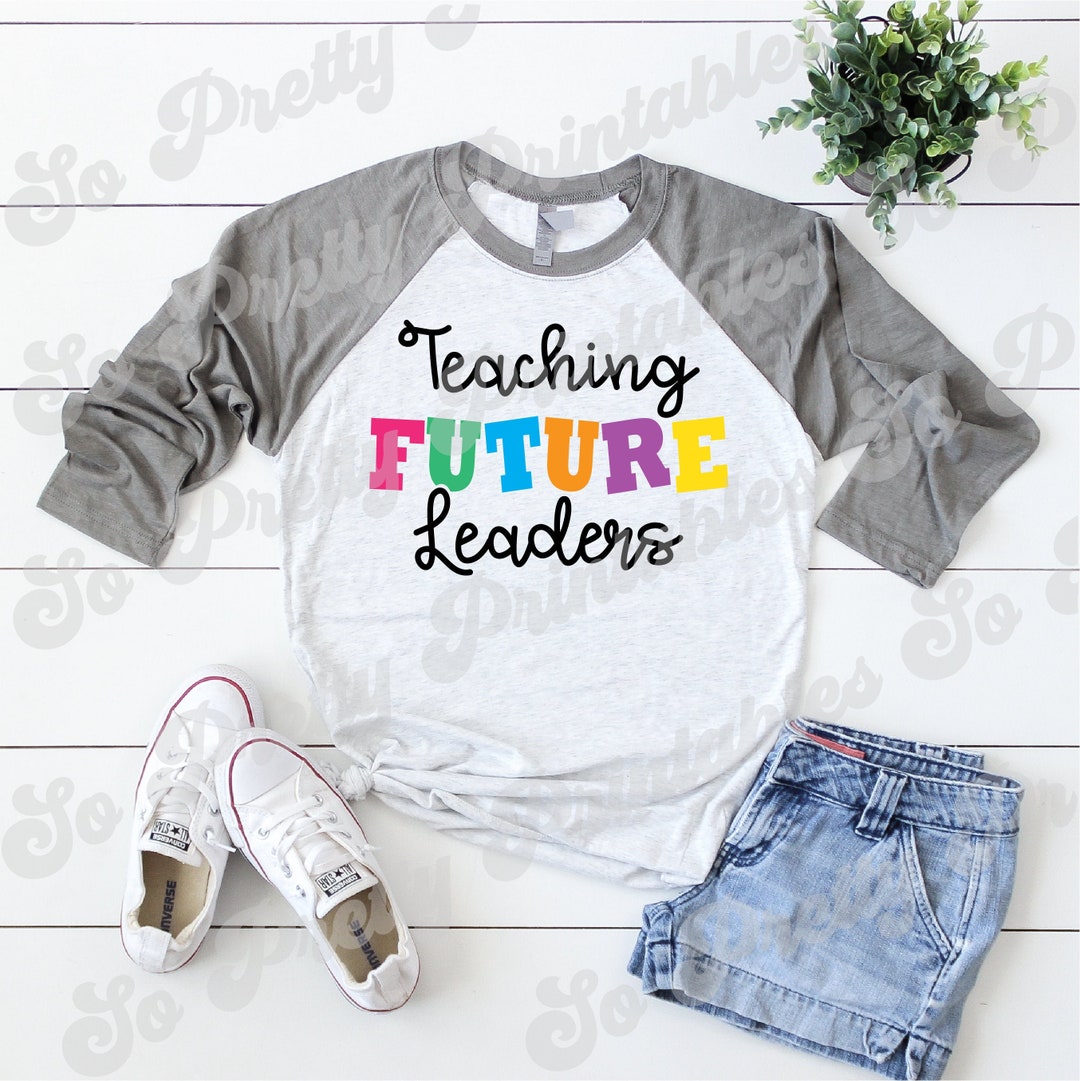 Teaching Future Leaders Svg, SVG File, Teacher SVG, Kindergarten Svg ...