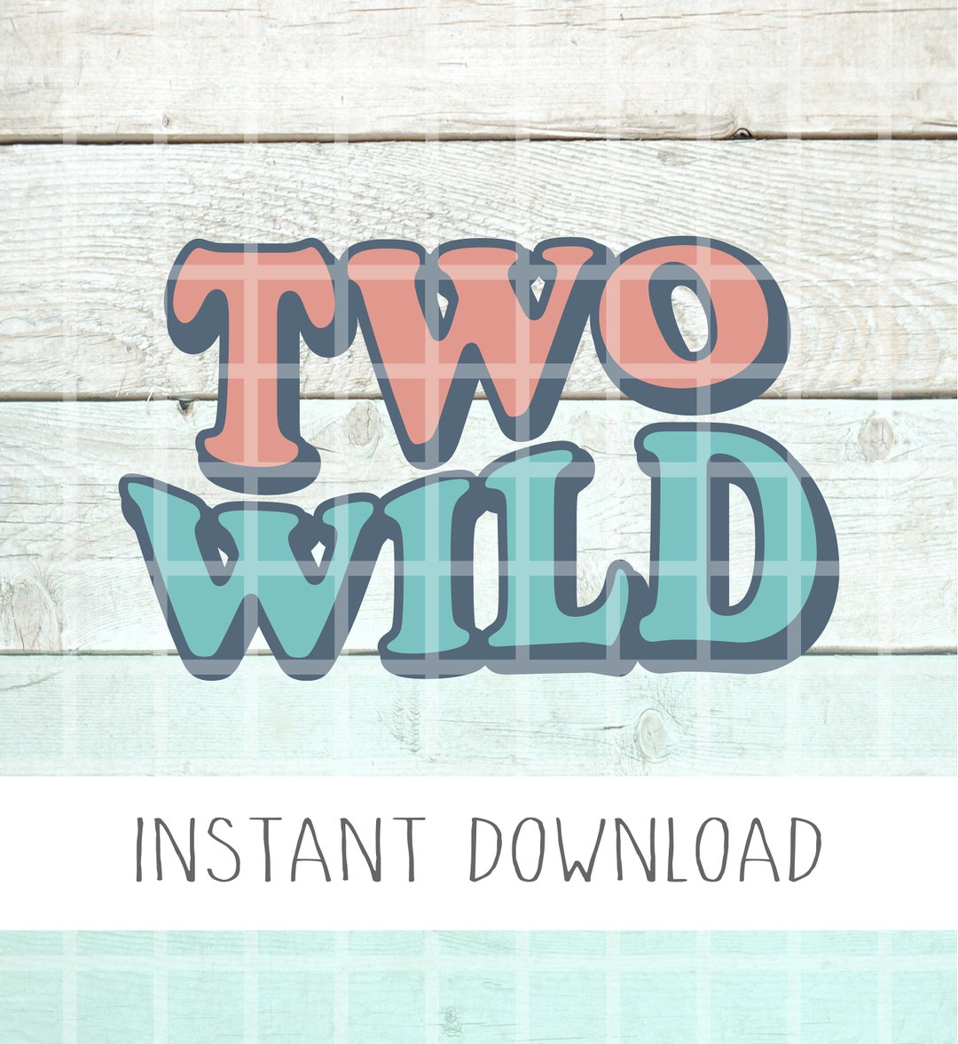 Two Wild PNG, Two Wild Retro Png , Second Birthday Party Png, Two Year ...