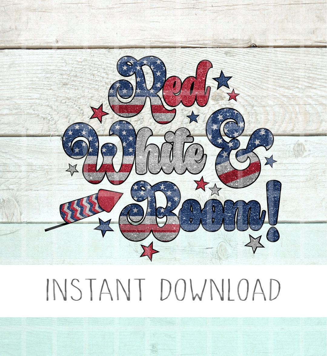 Red White and Boom Glitter Sparkle 4th of July Png, Glitter America Png ...