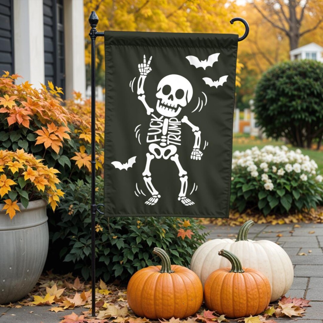 Slightly Subtle Fuck Trump Skeleton Garden Flag, Spooky Season Protest ...