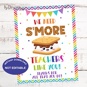 We Need Smore Teachers Like You Printable Sign, Appreciation Week Decor ...