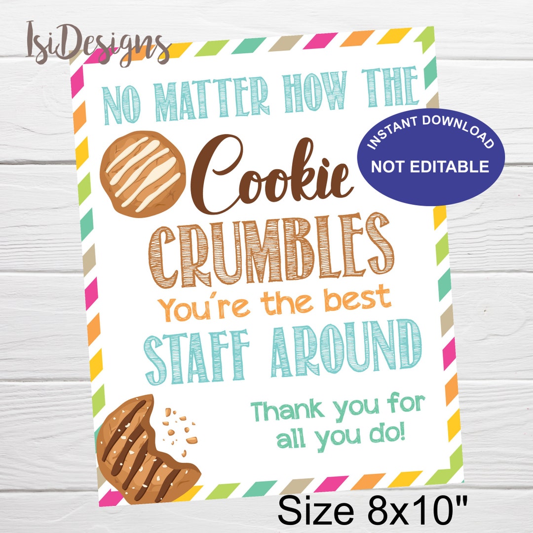 No Matter How the Cookie Crumbles Printable 8x10 Sign, Teacher Staff ...