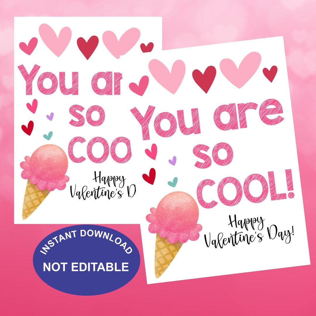 Printable Ice Cream Valentine Tags | 'you Are so COOL!' Happy Valentine ...