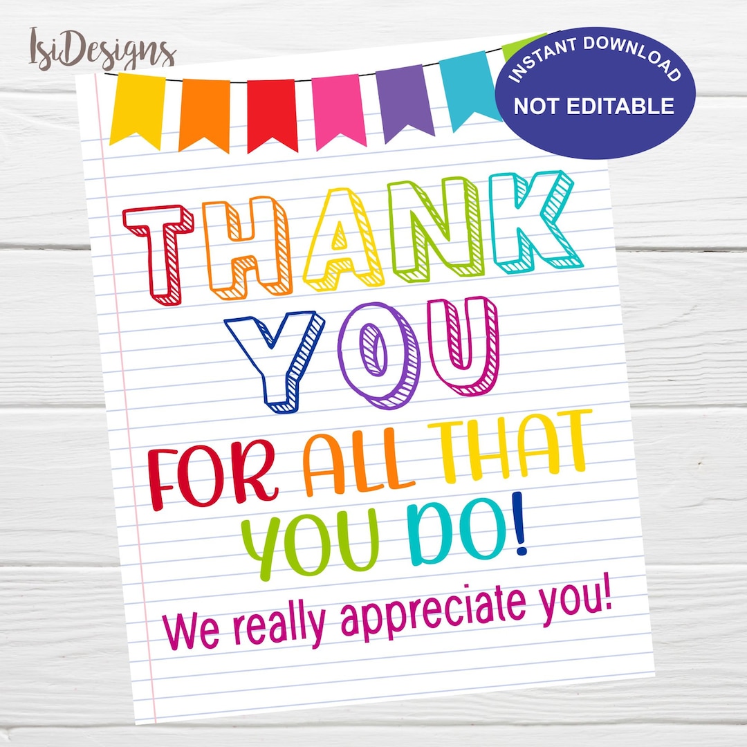 Thank You for All That You Do, Appreciation Printable Sign, Teacher ...