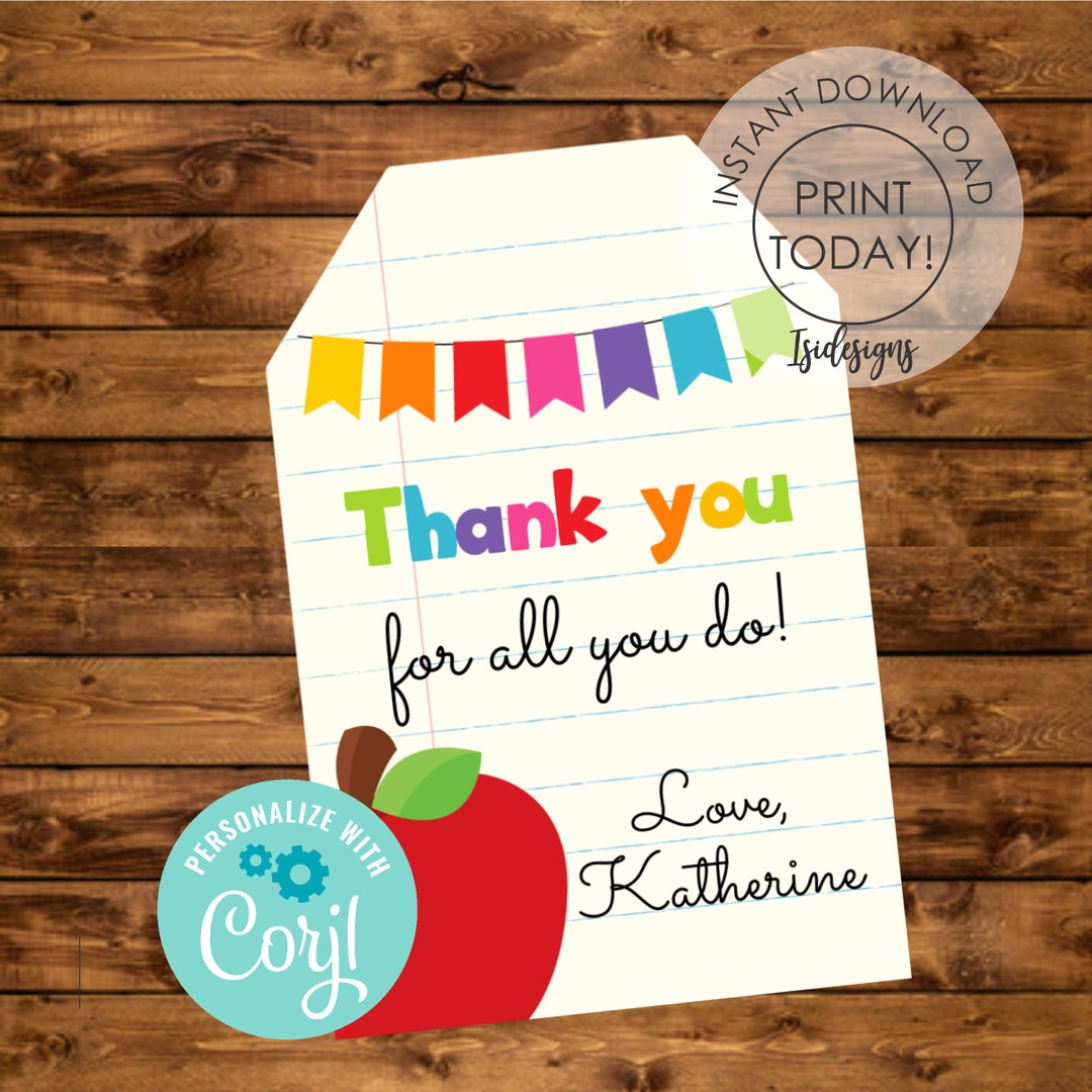 Teacher Appreciation Editable Gift Tags, Thank You for All You Do ...