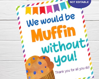 Muffin Without You Teacher and Staff Appreciation Sign - Etsy